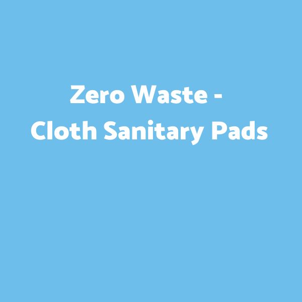 Zero Waste Week | Period Alternatives | Reusable Pads